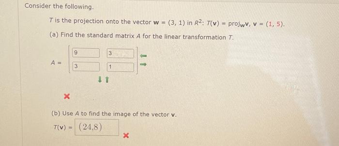 Solved T is the projection onto the vector w=(3,1) in | Chegg.com