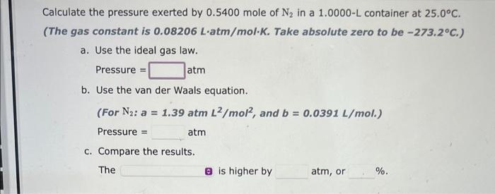 Solved Calculate the pressure exerted by 0.5400 mole of N2 | Chegg.com