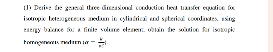 Solved (1) ﻿Derive the general three-dimensional conduction | Chegg.com