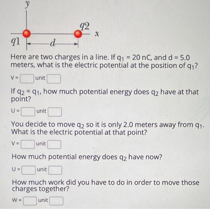 Solved 92 Х 91 -d Here are two charges in a line. If q1 = 20 | Chegg.com