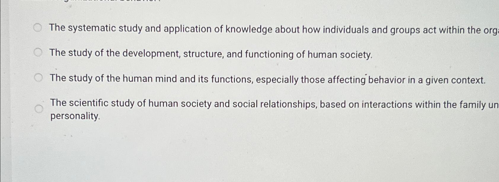 Solved The systematic study and application of knowledge | Chegg.com