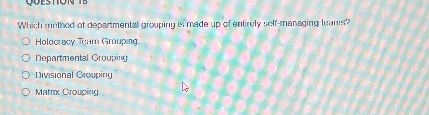 Solved Which method of departmental grouping is made up of | Chegg.com