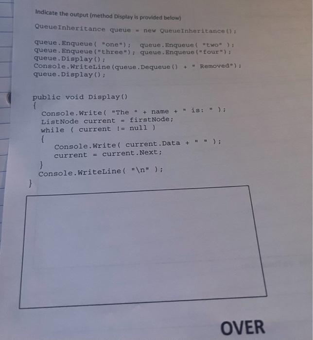 Solved Indicate the output (method Display is provided | Chegg.com