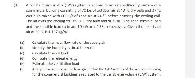 Solved (3) A constant air variable (CAV) system is applied | Chegg.com