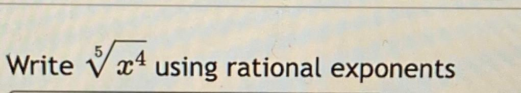 Solved Write x45 ﻿using rational exponents | Chegg.com
