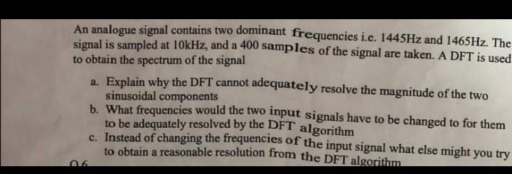 Solved An analogue signal contains two dominant frequencies | Chegg.com