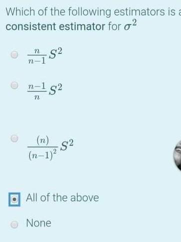 Solved Which of the following estimators is a consistent | Chegg.com