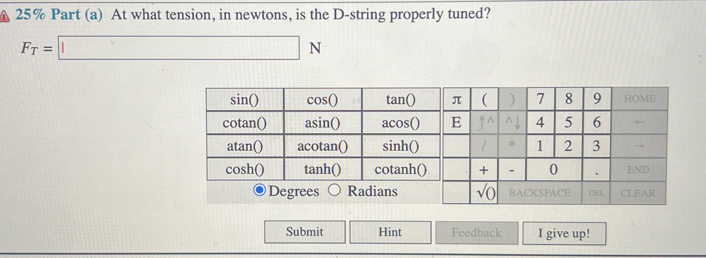 Solved 25% ﻿Part (a) ﻿At what tension, in newtons, is the | Chegg.com