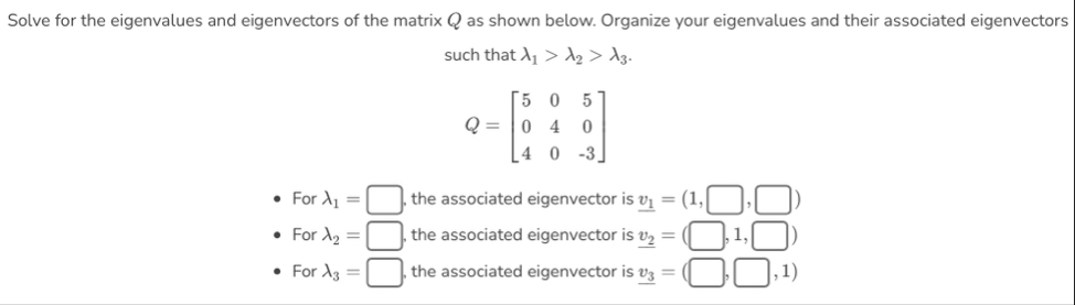 Solved Solve for the eigenvalues and eigenvectors of the | Chegg.com