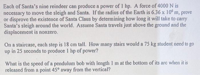 Solved Each of Santa's nine reindeer can produce a power of | Chegg.com