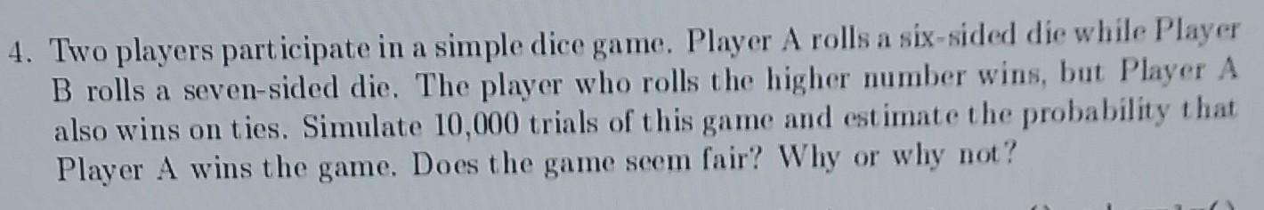 Solved 4. Two players participate in a simple dice game. | Chegg.com