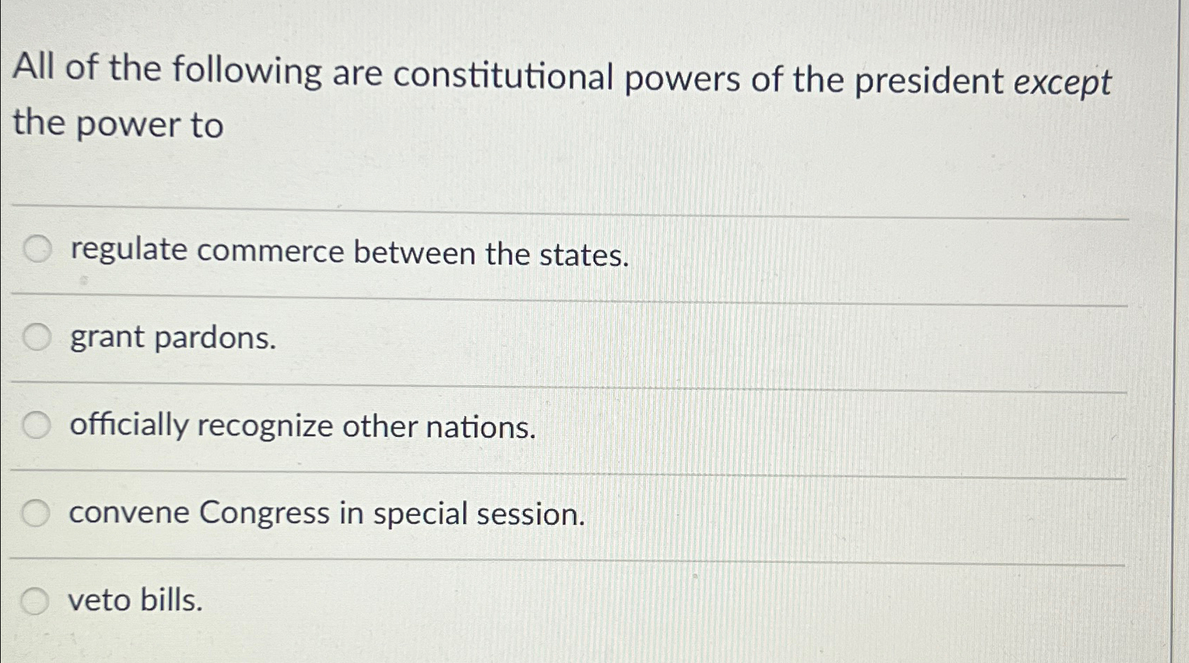 Solved All of the following are constitutional powers of the | Chegg.com