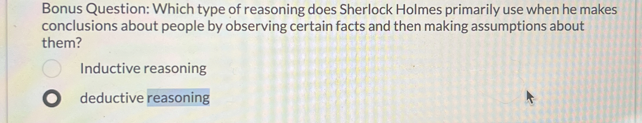 Solved Bonus Question: Which type of reasoning does Sherlock | Chegg.com