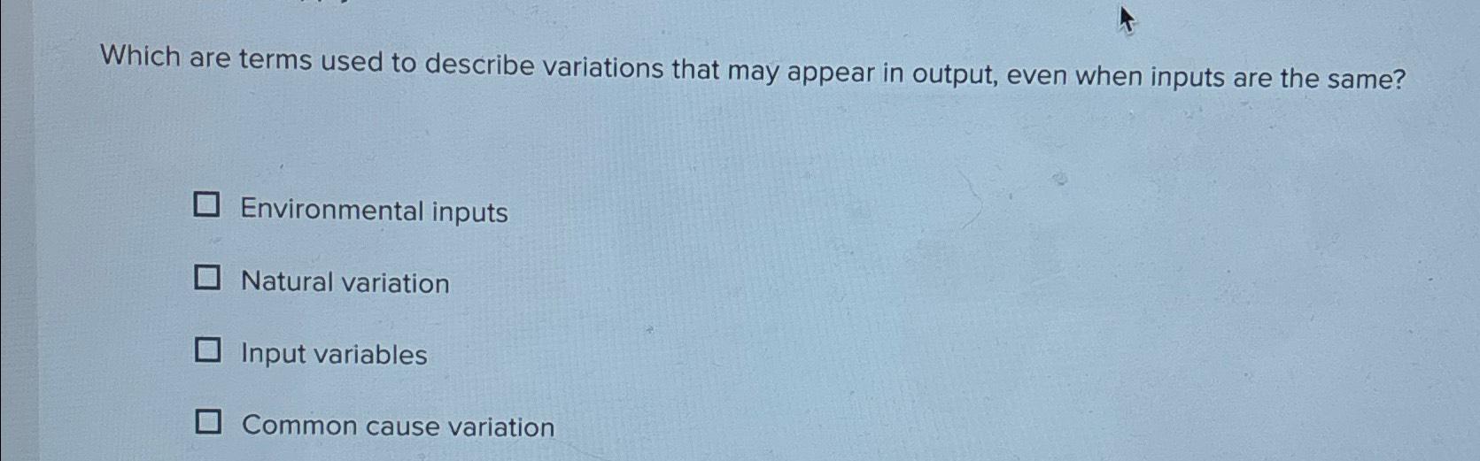 Solved Which are terms used to describe variations that may | Chegg.com