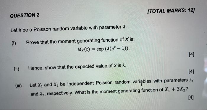 Solved [TOTAL MARKS: 12] et X be a Poisson random variable | Chegg.com