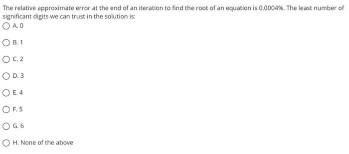 Solved The relative approximate error at the end of an | Chegg.com