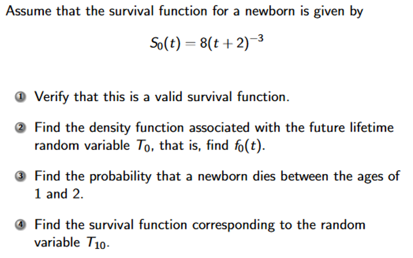 Solved Assume that the survival function for a newborn is | Chegg.com