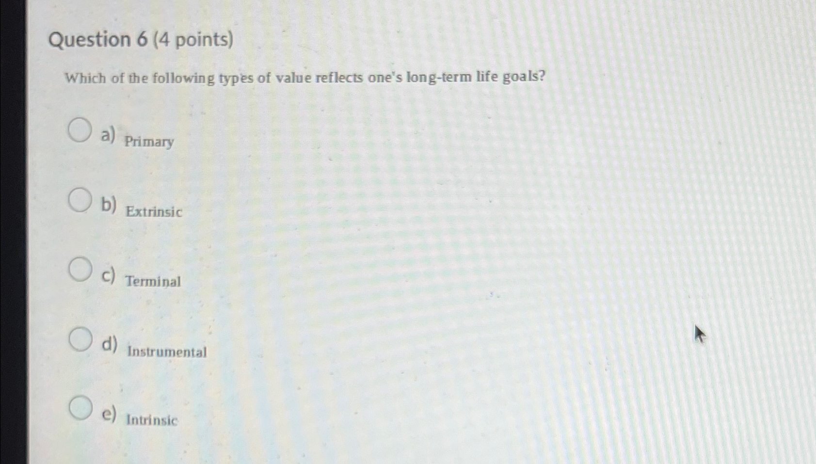 Solved Question 6 (4 ﻿points)Which of the following types of | Chegg.com