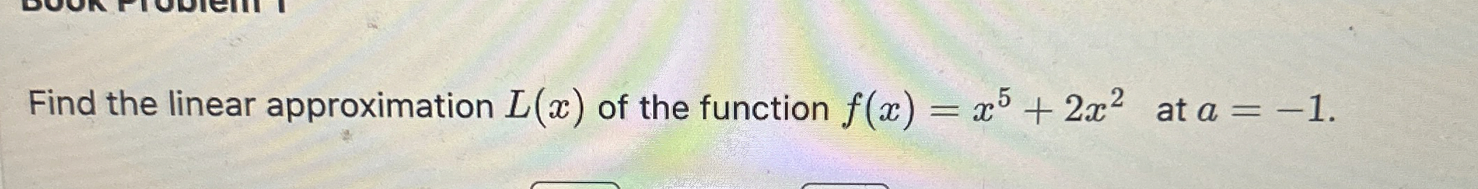 Solved Find the linear approximation L(x) ﻿of the function | Chegg.com