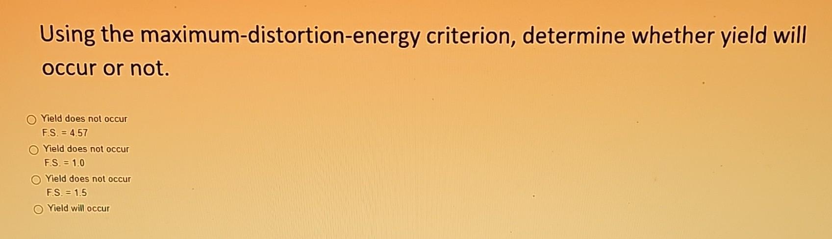 Solved Using the maximum-distortion-energy criterion, | Chegg.com