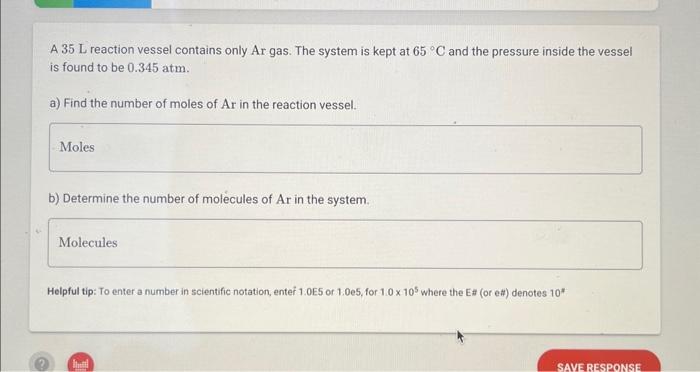 Solved A 35 L reaction vessel contains only Ar gas. The | Chegg.com