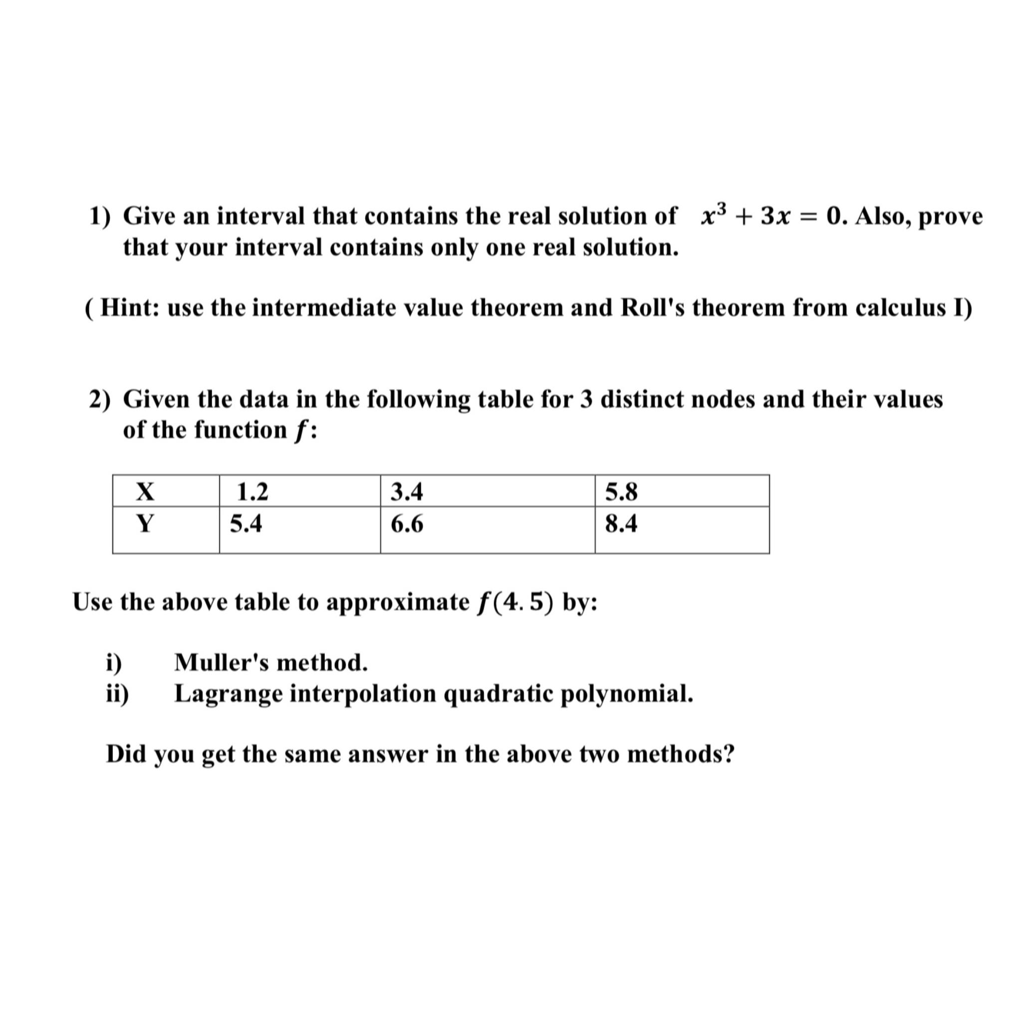 Solved Give an interval that contains the real solution of | Chegg.com