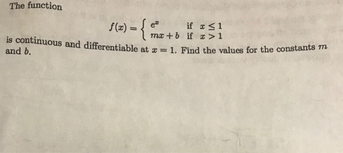Solved The function e2 f() if 1 mx+b if x> 1 is continuous | Chegg.com