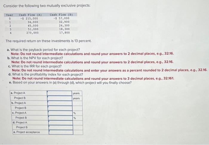 Solved Consider the following two mutually exclusive | Chegg.com
