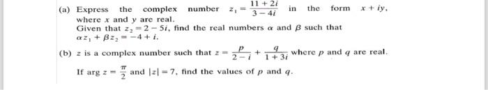 Solved (a) Express the complex number z1=3−4i11+2i in the | Chegg.com