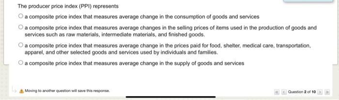 Solved The producer price index (PPI) represents a composite | Chegg.com