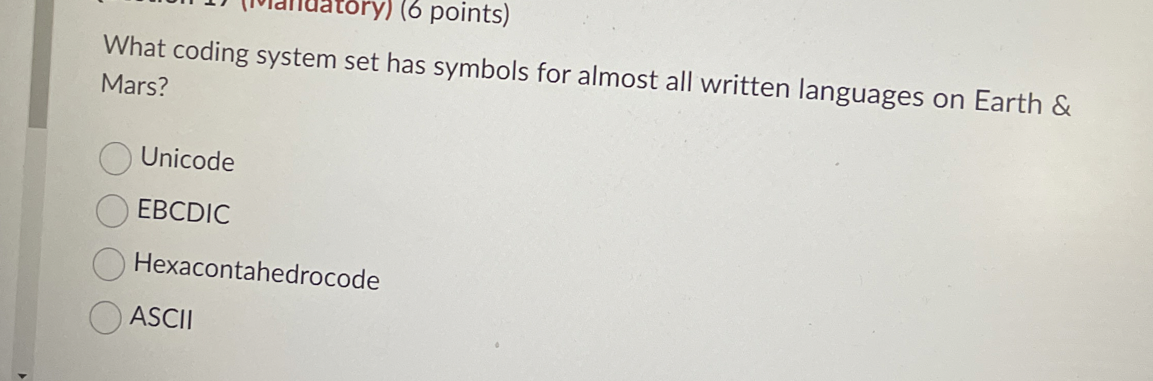 Solved What coding system set has symbols for almost all | Chegg.com