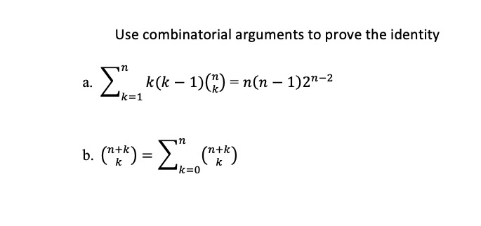 Solved Use Combinatorial Arguments To Prove The Identity N