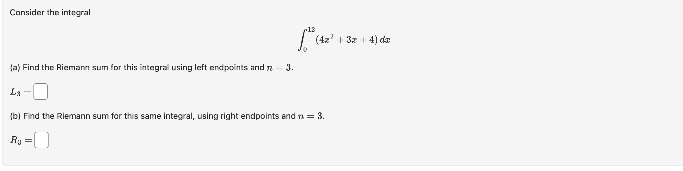 Solved Consider the integral∫012(4x2+3x+4)dx(a) ﻿Find the | Chegg.com