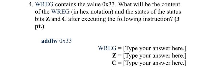 Solved 4. WREG contains the value 0x33. What will be the | Chegg.com