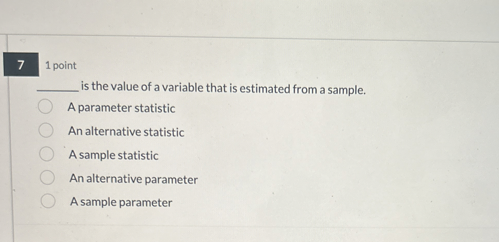 Solved 1 ﻿pointis the value of a variable that is estimated | Chegg.com