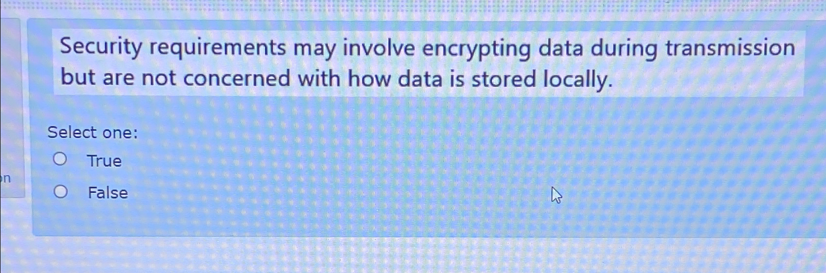 Solved Security requirements may involve encrypting data | Chegg.com
