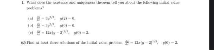 Solved 1. What does the existence and uniqueness theorem | Chegg.com