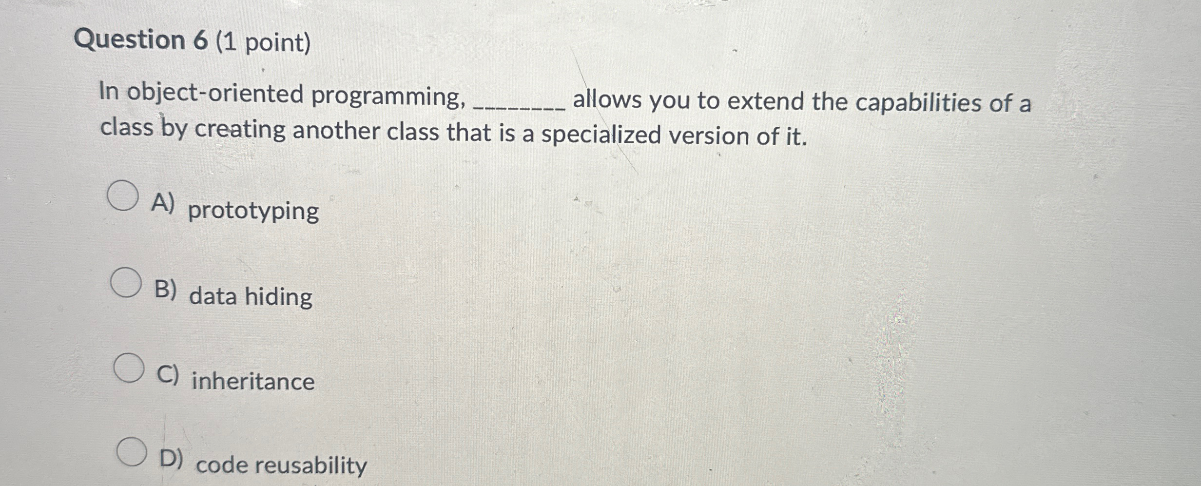 Solved Question 6 (1 ﻿point)In object-oriented programming, | Chegg.com
