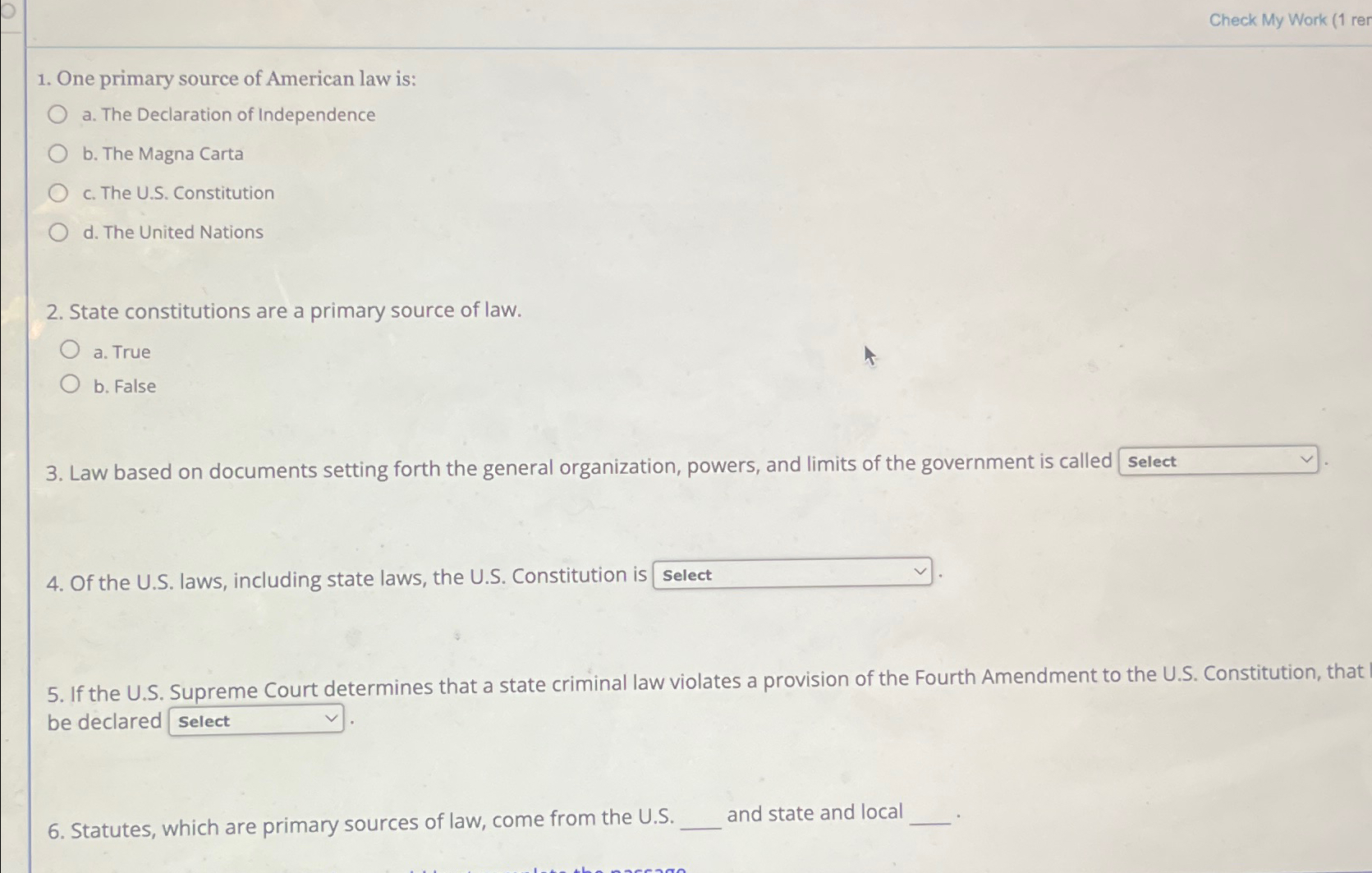 Solved Check My WorkOne primary source of American law is:a. | Chegg.com