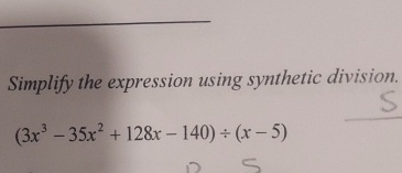 Solved Simplify the expression using synthetic | Chegg.com
