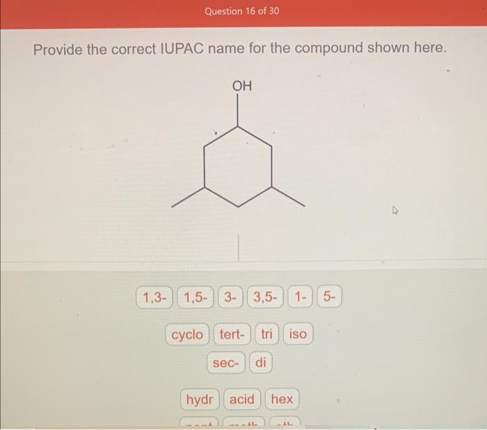 [Solved]: Question 16 of 30 Provide the correct IUPAC name
