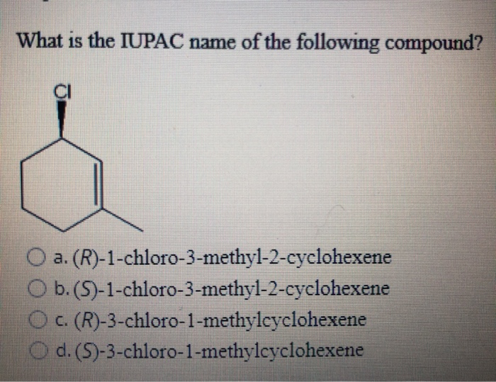 Solved What is the IUPAC name of the following compound? O | Chegg.com