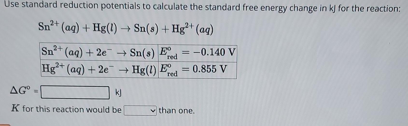 Solved Use Standard Reduction Potentials To Calculate The