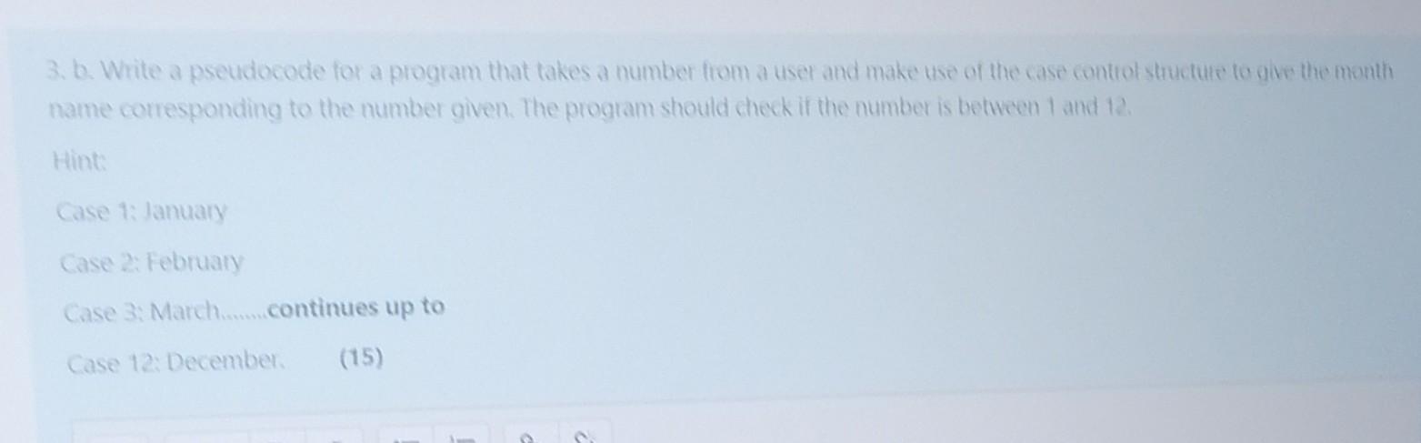 Solved 3. b. Write a pseudocode for a program that takes a | Chegg.com