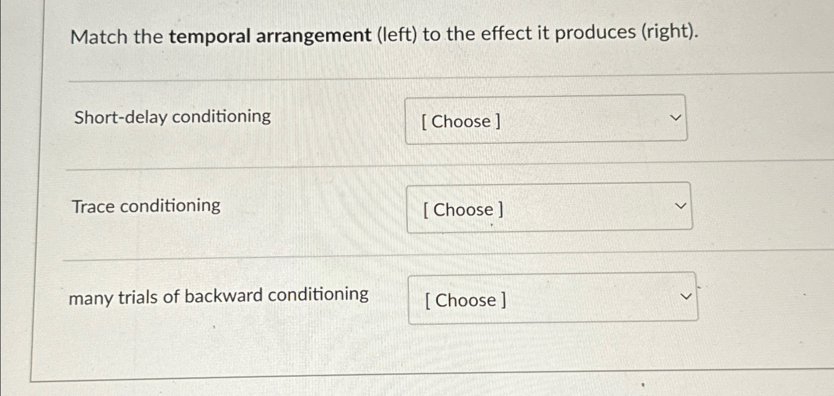 Solved Match the temporal arrangement (left) ﻿to the effect | Chegg.com
