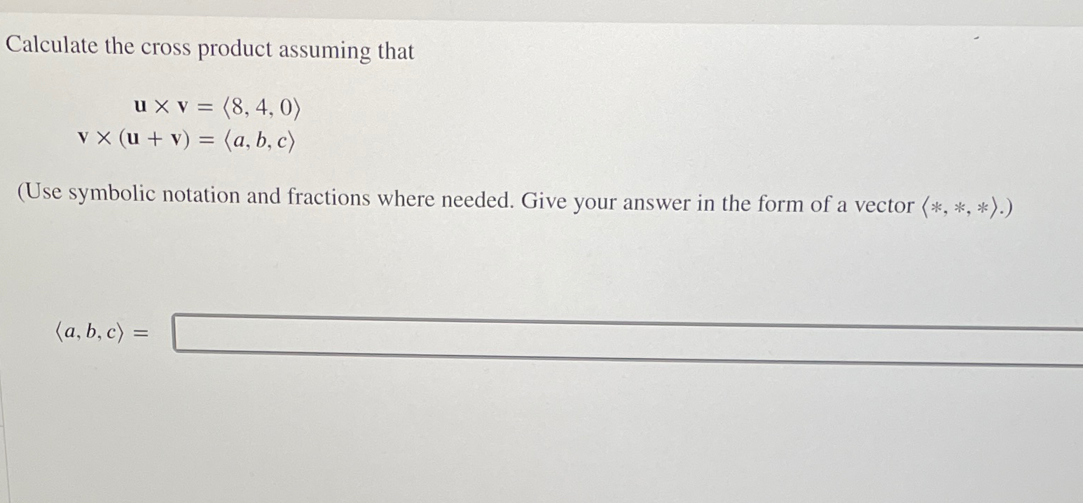 Solved Calculate the cross product assuming | Chegg.com