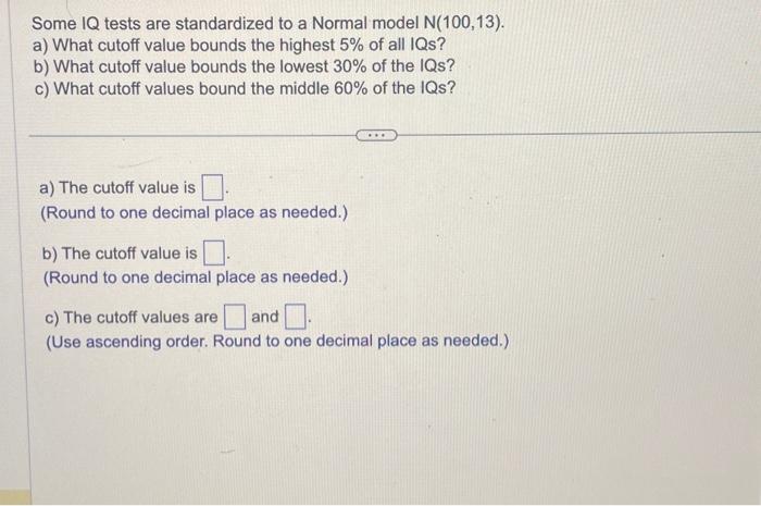 Solved Some IQ tests are standardized to a Normal model N | Chegg.com