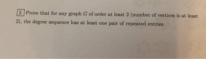 Solved 2. Prove that for any graph G of order at least 2 | Chegg.com