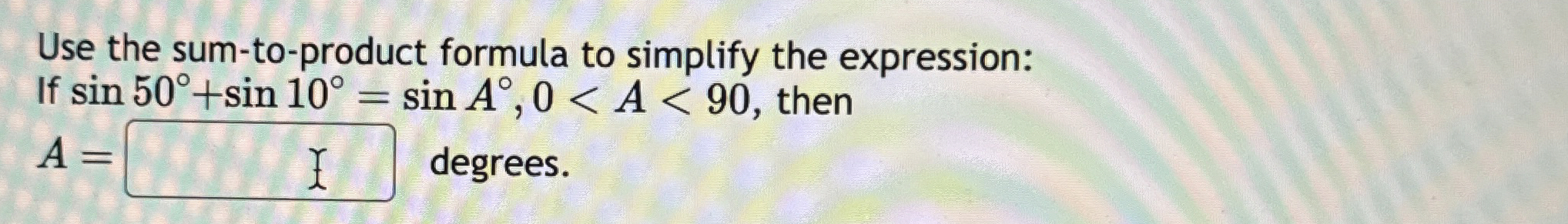 Solved Use the sum-to-product formula to simplify the | Chegg.com