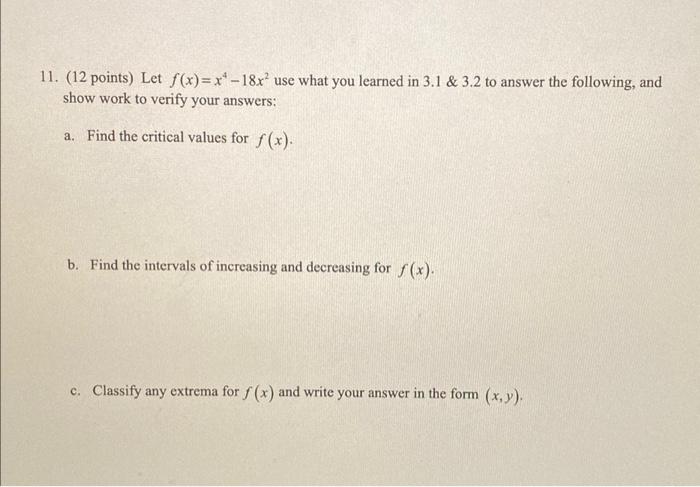 Solved 11. ( 12 points) Let f(x)=x4−18x2 use what you | Chegg.com